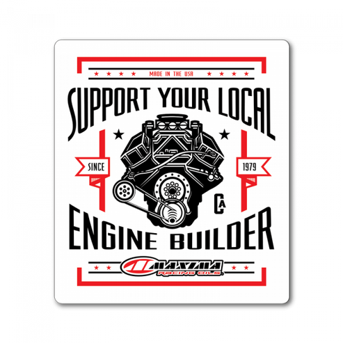 SUPPORT YOUR LOCAL ENGINE BUILDER DECAL – MaximaUsa